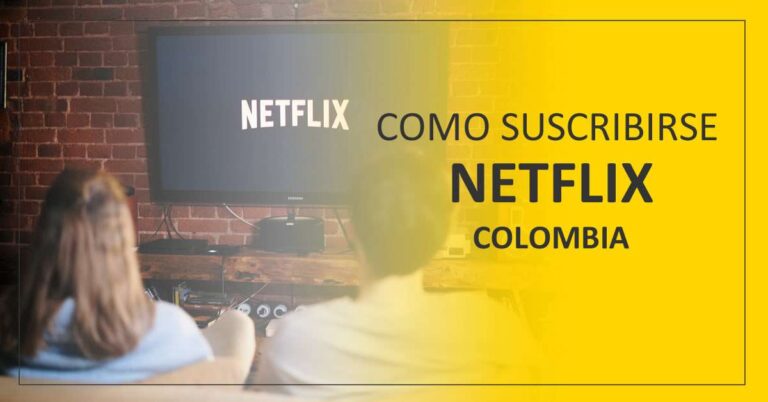 ¿Cómo suscribirse a Netflix Colombia con o sin tarjeta?