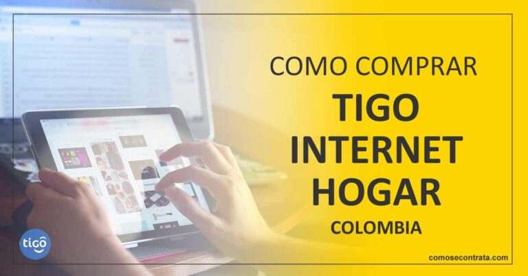 ¿Cómo comprar Tigo Internet Hogar en Colombia?