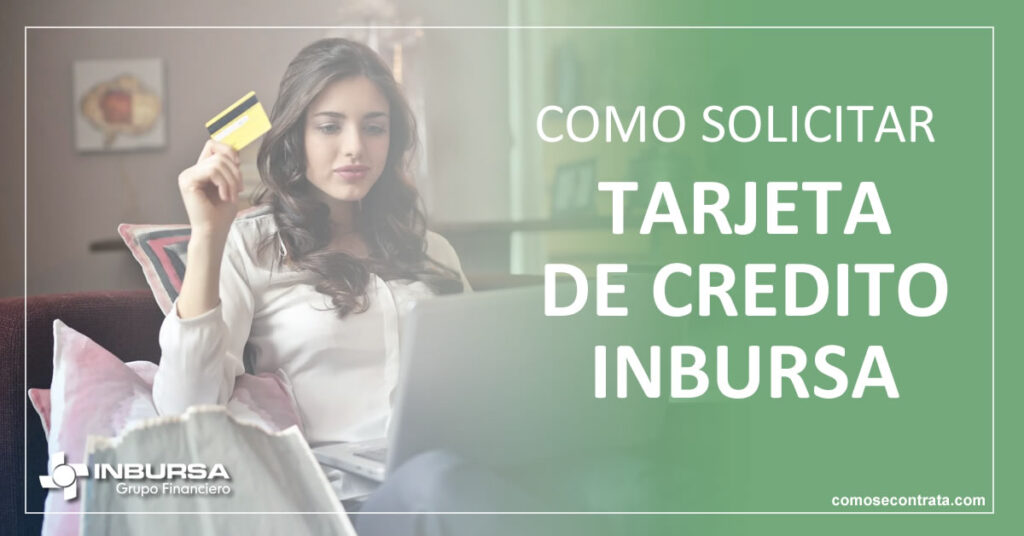 Tarjeta de Crédito Inbursa: solicitar, checar, descargar app