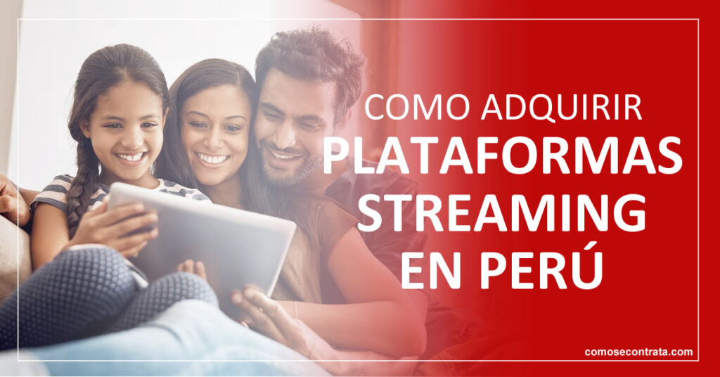 ¿Cuáles son los mejores servicios de streaming en Perú?