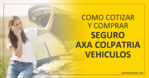 Axa Colpatria: cotizar y comprar Seguro Todo Riesgo Vehículo