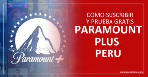 ¿Cómo suscribirse para ver Paramount Plus Perú?