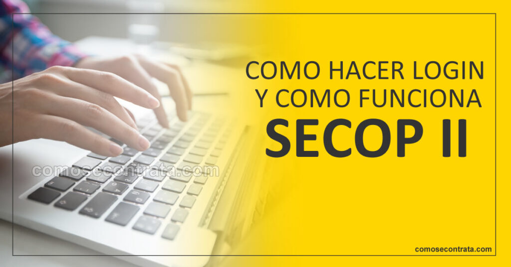 Secop Ii Colombia Cómo Hacer Login Y Registro