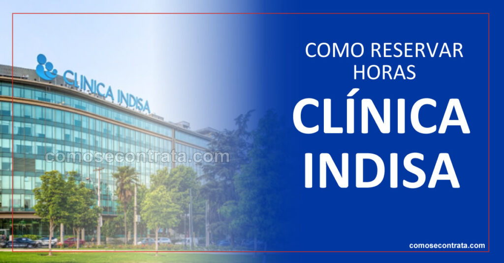 Clínica Indisa - Cómo Reservar Horas. Especialidades y más